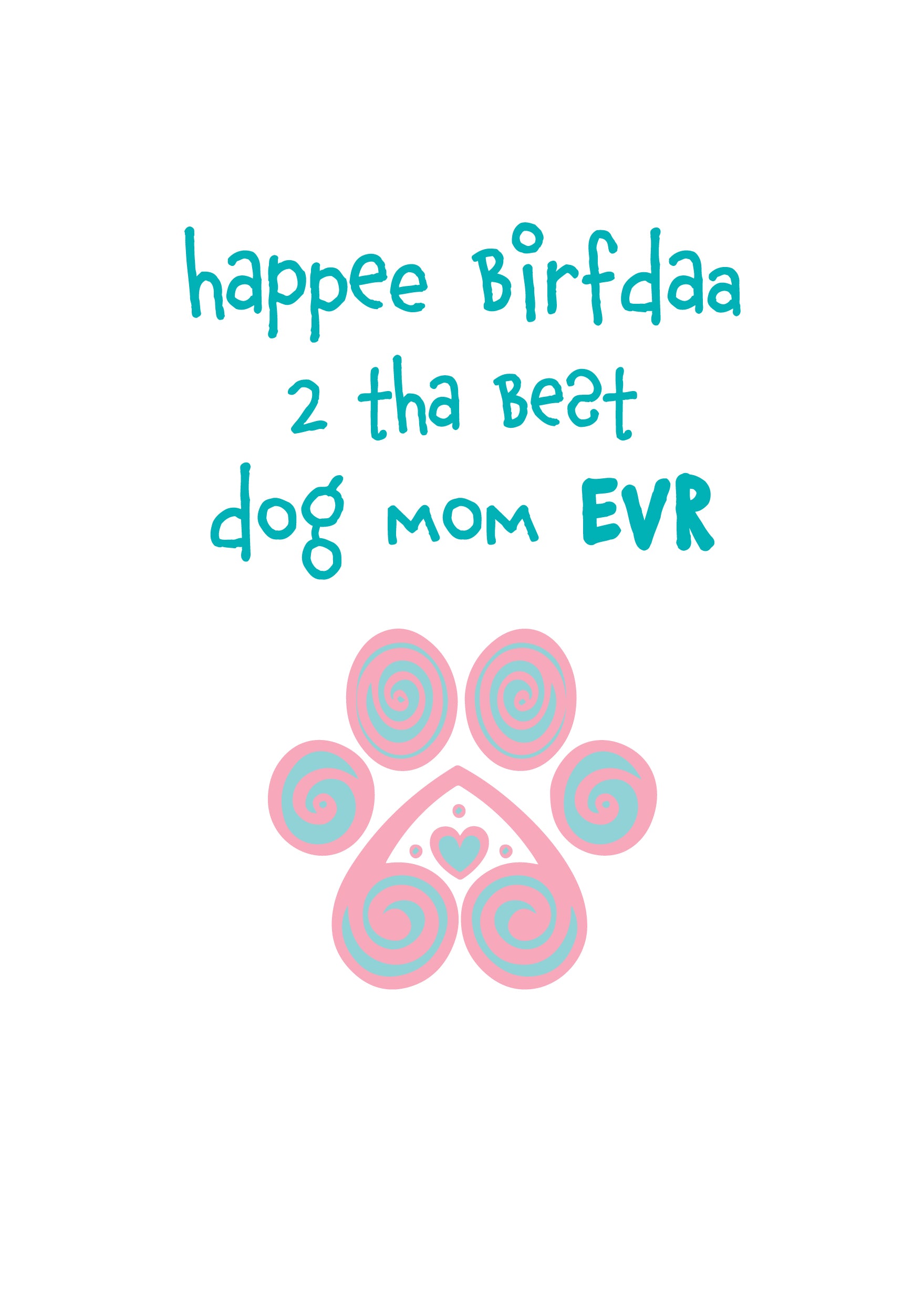 Happy Birthday Mom Dog